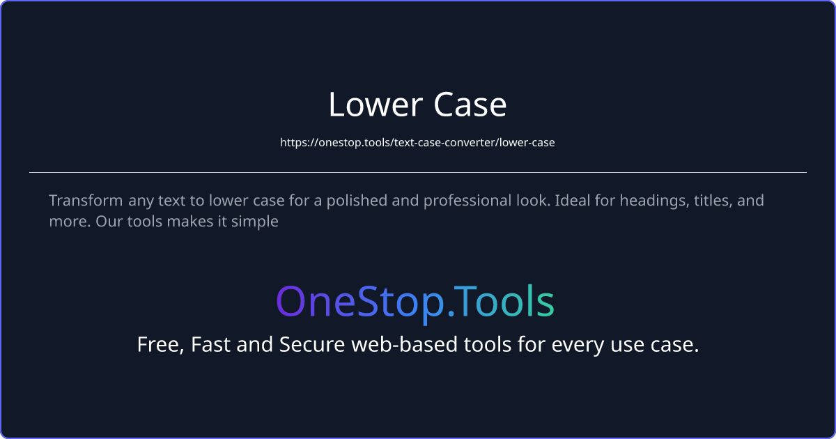 Convert any text case to lower case online fast and secure
